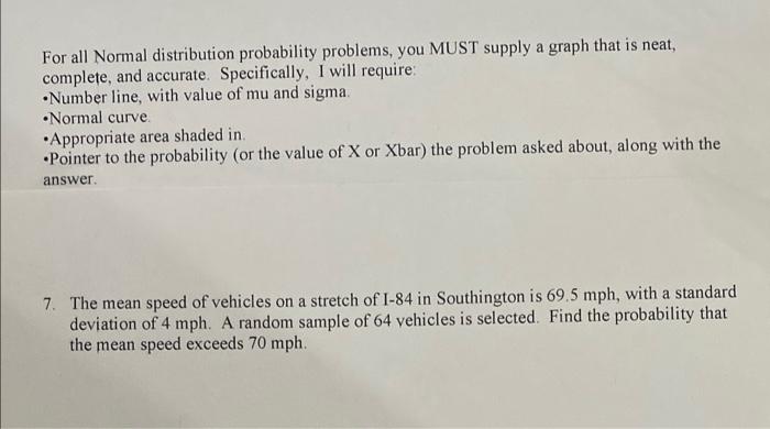 Solved For all Normal distribution probability problems, you | Chegg.com