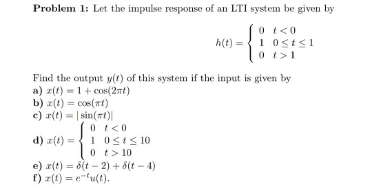 Solved Problem 1: Let the impulse response of an LTI system | Chegg.com