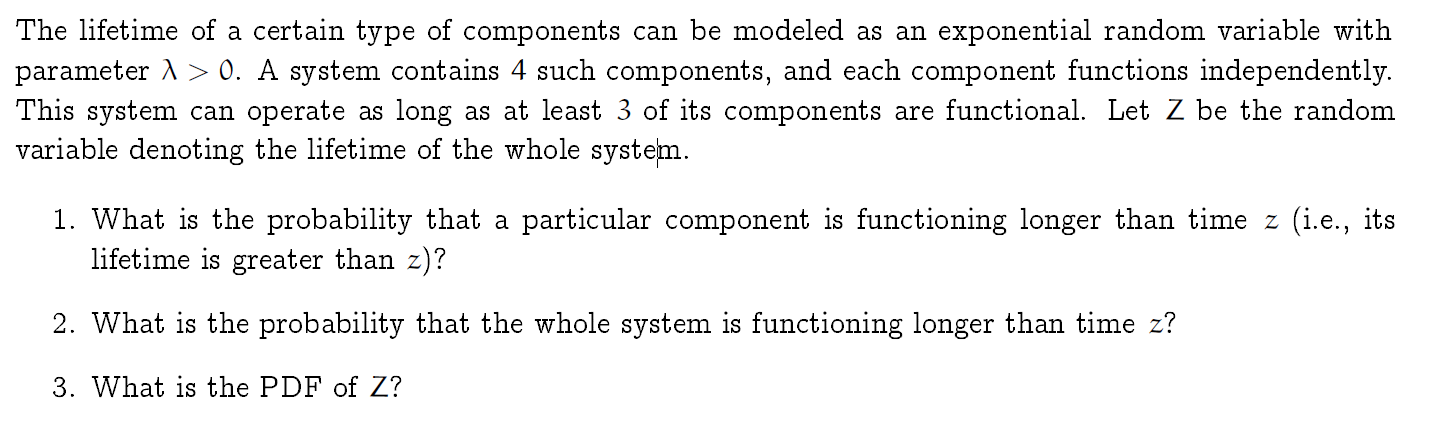 Solved The Lifetime Of A Certain Type Of Components Can Be