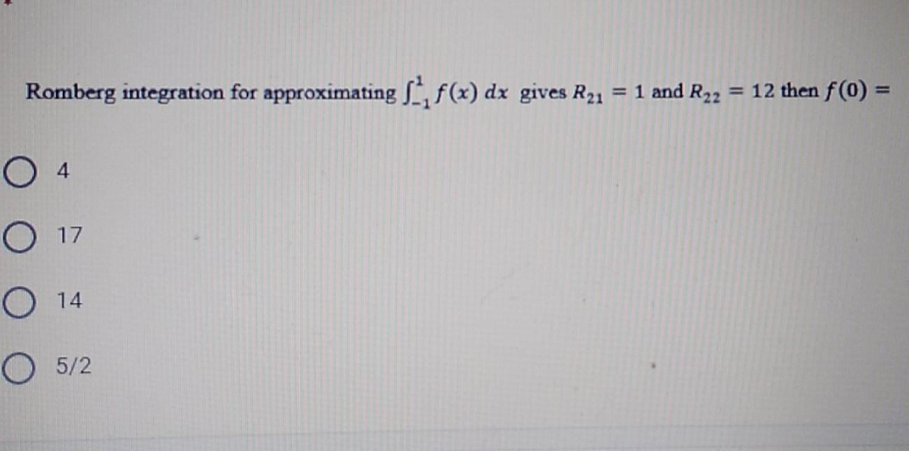 Solved Romberg integration for approximating ', f(x) dx | Chegg.com