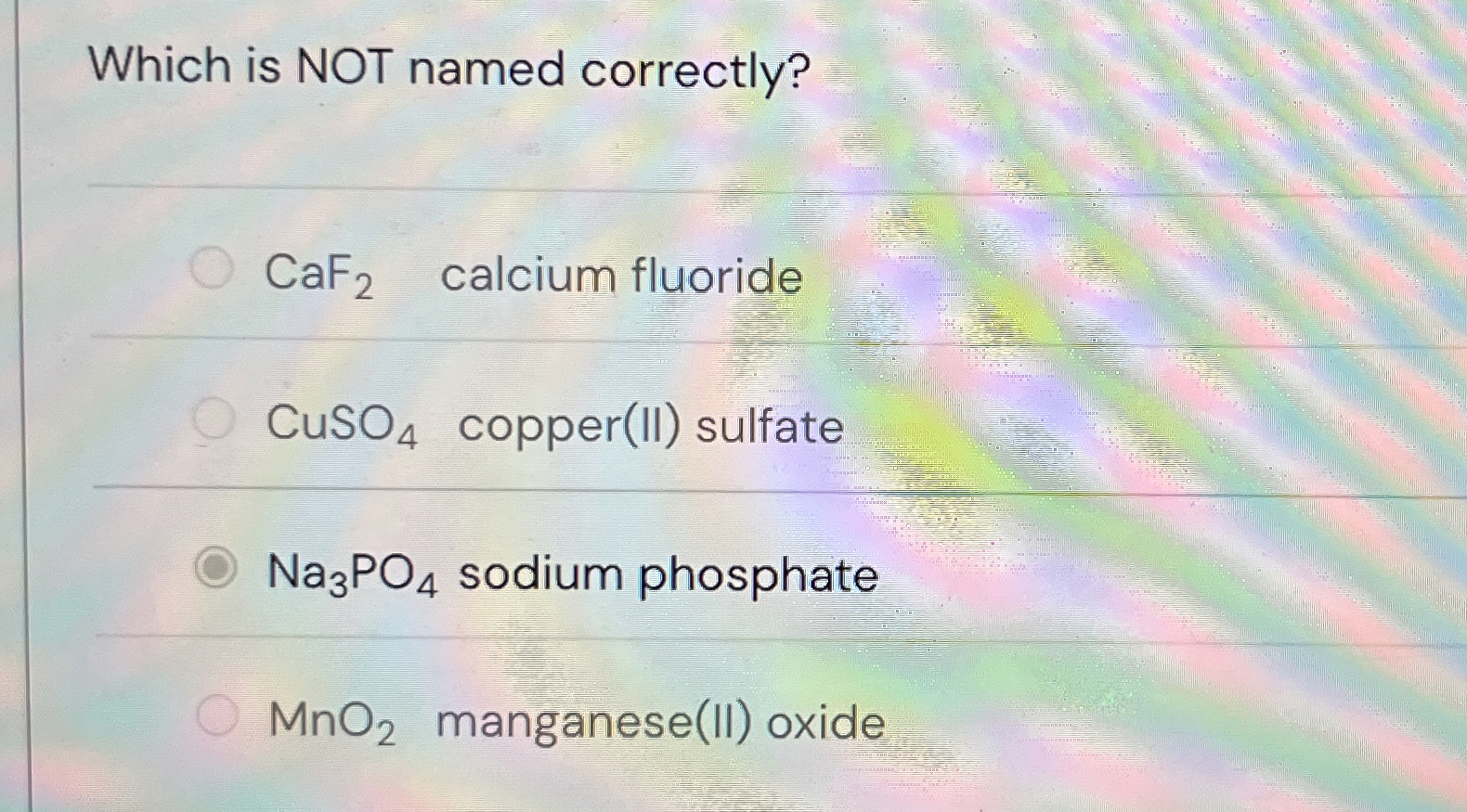 Solved Which is NOT named correctly?CaF2 ﻿calcium | Chegg.com