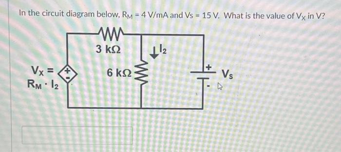 Solved In the circuit diagram below, RM = 4 V/mA and Vs = 15 | Chegg.com