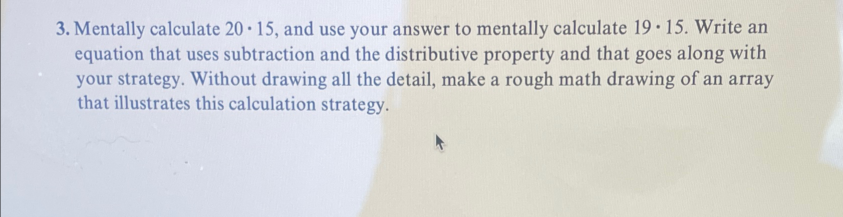 Solved Mentally calculate 20*15, ﻿and use your answer to | Chegg.com