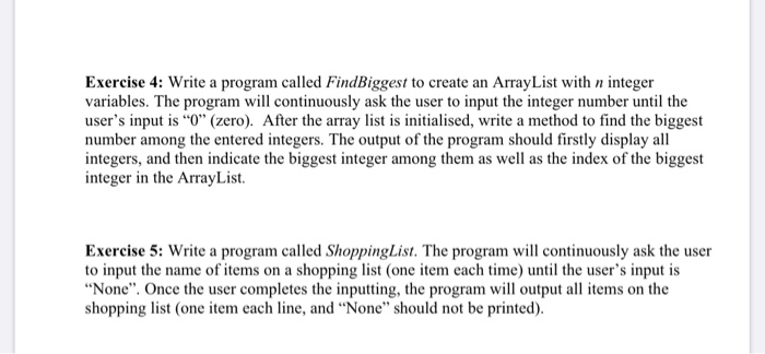 Solved Exercise 4: Write a program called FindBiggest to | Chegg.com