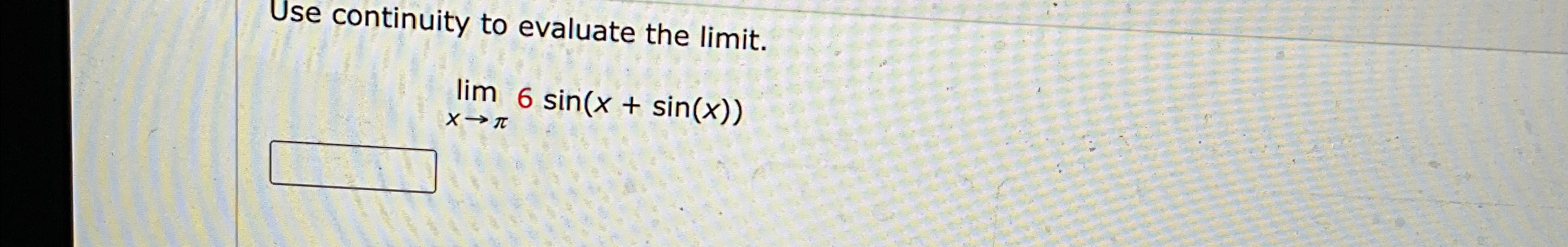 Solved Use continuity to evaluate the | Chegg.com