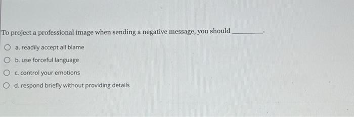To project a professional image when sending a | Chegg.com