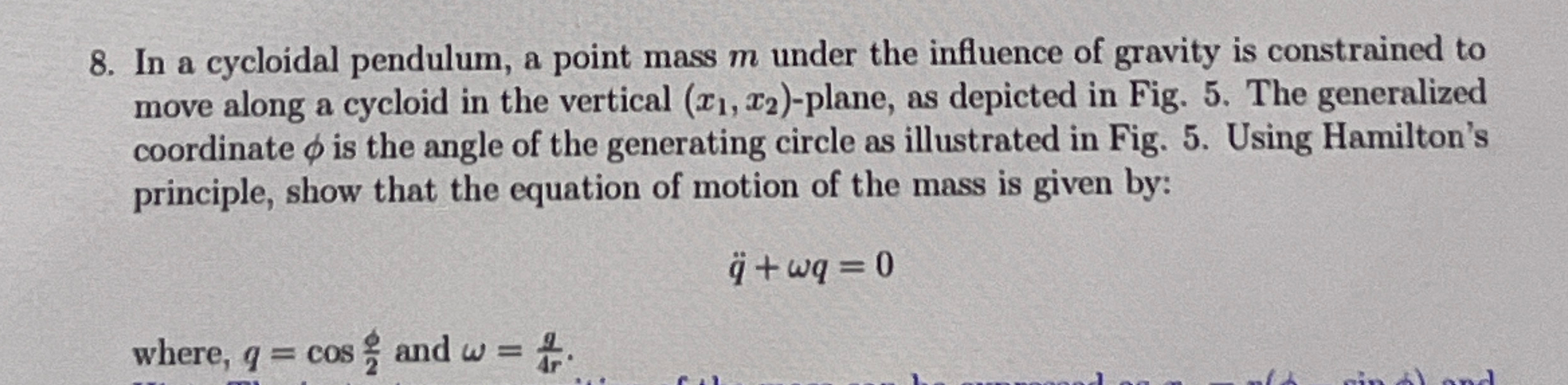Solved In a cycloidal pendulum, a point mass m ﻿under the | Chegg.com