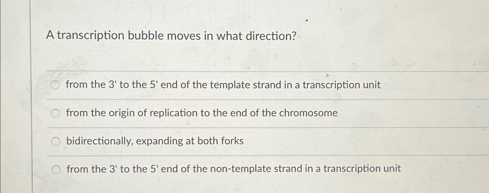 Solved A transcription bubble moves in what direction?from | Chegg.com