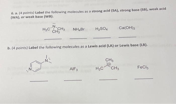 Solved 6. a. (4 points) Label the following molecules as a | Chegg.com
