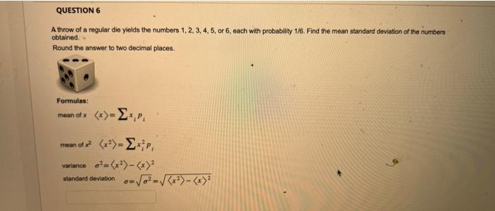 Solved A throw of a regular die yields the numbers | Chegg.com