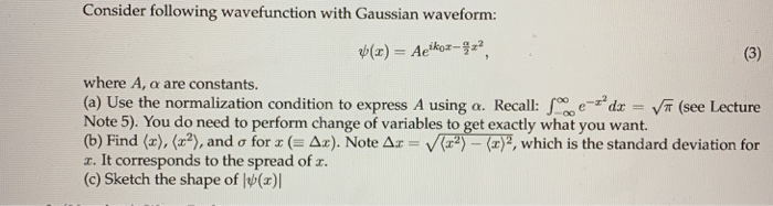 Solved Consider following wavefunction with Gaussian | Chegg.com
