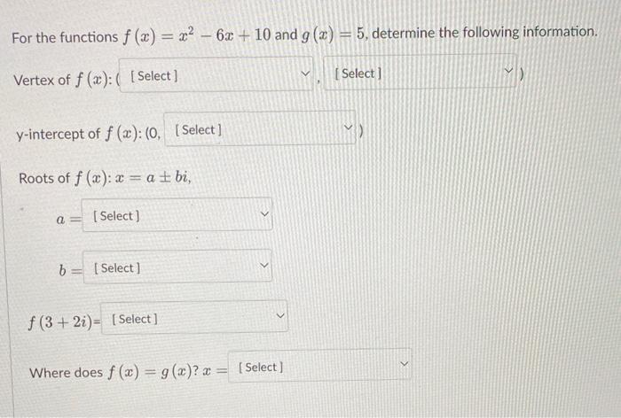 Solved For the functions f(x)=x2−6x+10 and g(x)=5, determine | Chegg.com