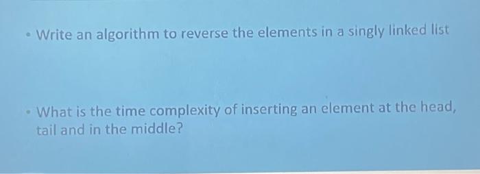 Solved Write An Algorithm To Reverse The Elements In A 6475
