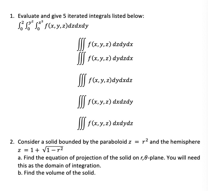 Solved 1. Evaluate and give 5 iterated integrals listed | Chegg.com