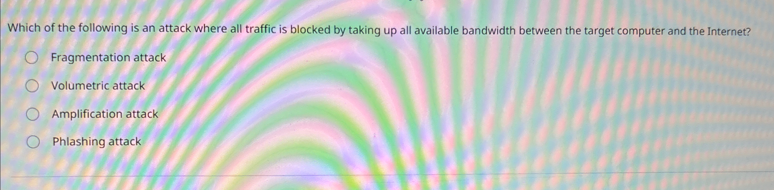 Solved Which of the following is an attack where all traffic | Chegg.com