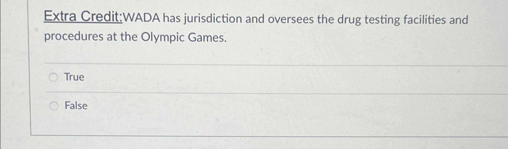 Solved WADA has jurisdiction and oversees the drug testing | Chegg.com