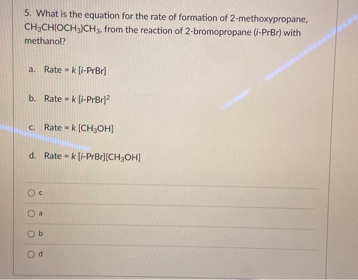 Solved 5. What is the equation for the rate of formation of | Chegg.com