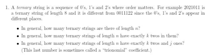 Solved 1. A ternary string is a sequence of 0 's, 1's and 2 | Chegg.com
