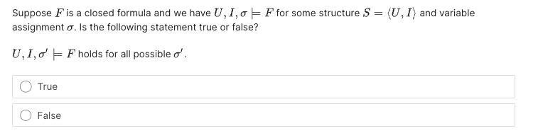 Solved Suppose F ﻿is a closed formula and we have U,I,σ|==F | Chegg.com
