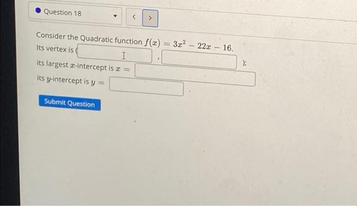 Solved Consider the Quadratic function f(x)=3x2−22x−16 Its | Chegg.com