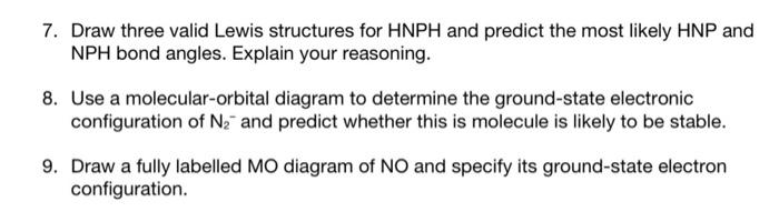 Solved 7. Draw three valid Lewis structures for HNPH and | Chegg.com