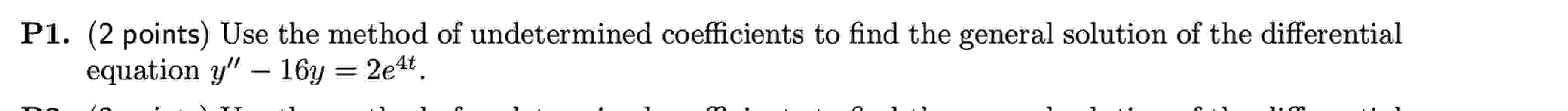 Solved P1. (2 ﻿points) ﻿Use the method of undetermined | Chegg.com