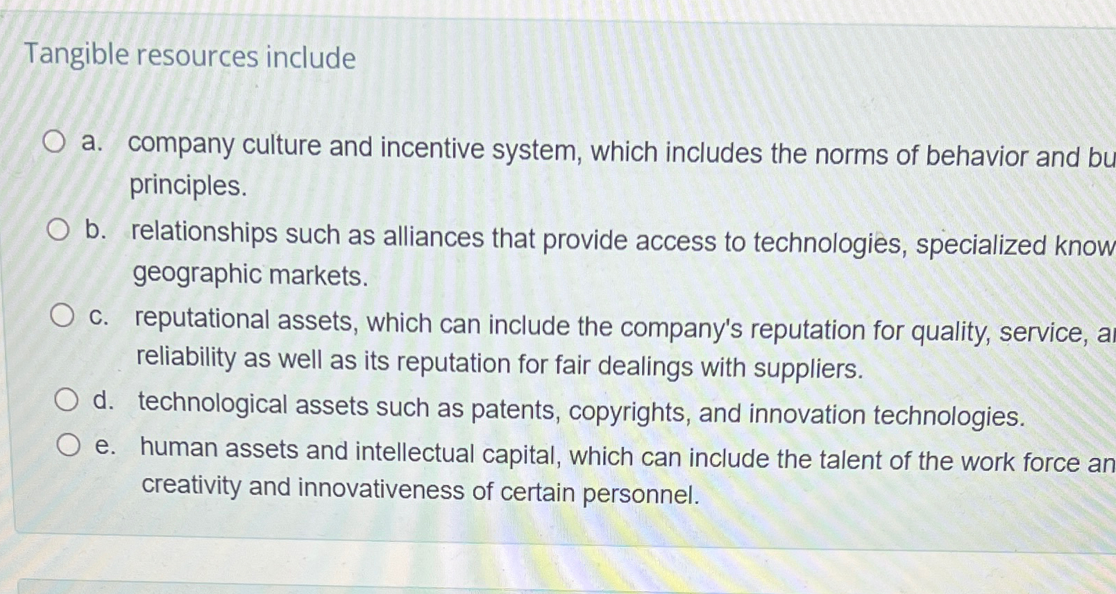 Solved Tangible resources includea. ﻿company culture and | Chegg.com