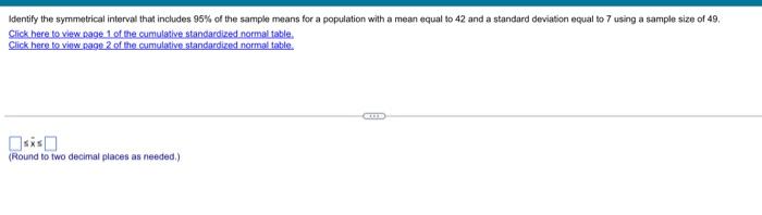 Solved Identify the symmetrical interval that includes 95% | Chegg.com