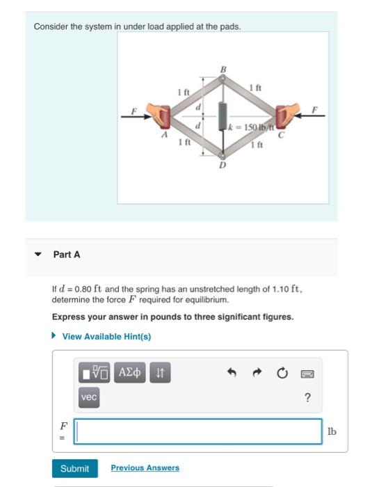 Solved Consider the system in under load applied at the | Chegg.com