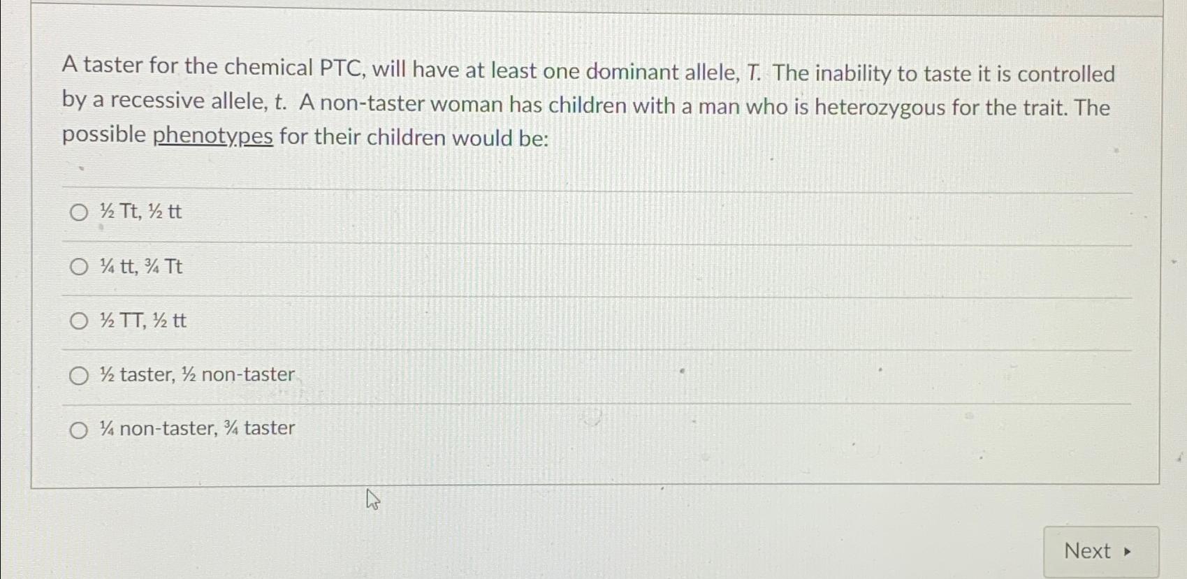 Solved A taster for the chemical PTC, ﻿will have at least | Chegg.com