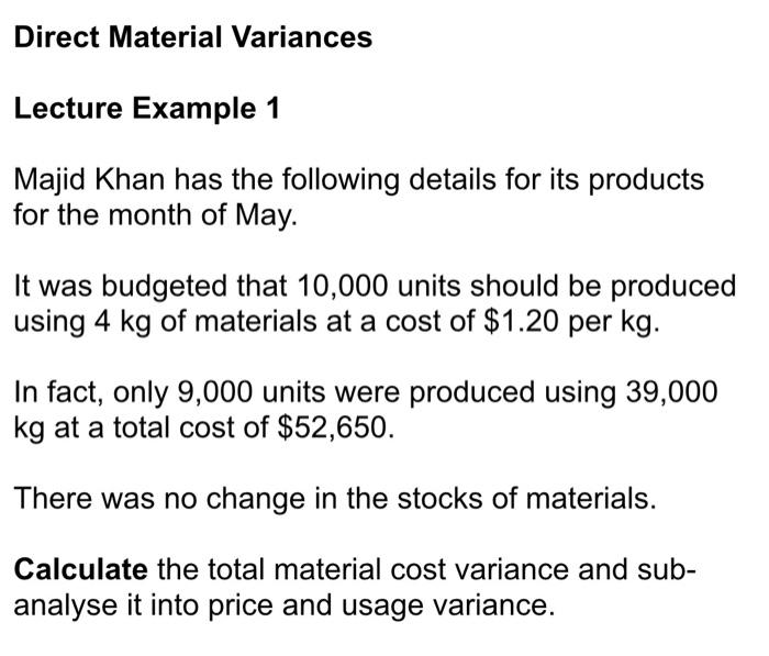 Solved Direct Material Variances Lecture Example 1 Majid | Chegg.com