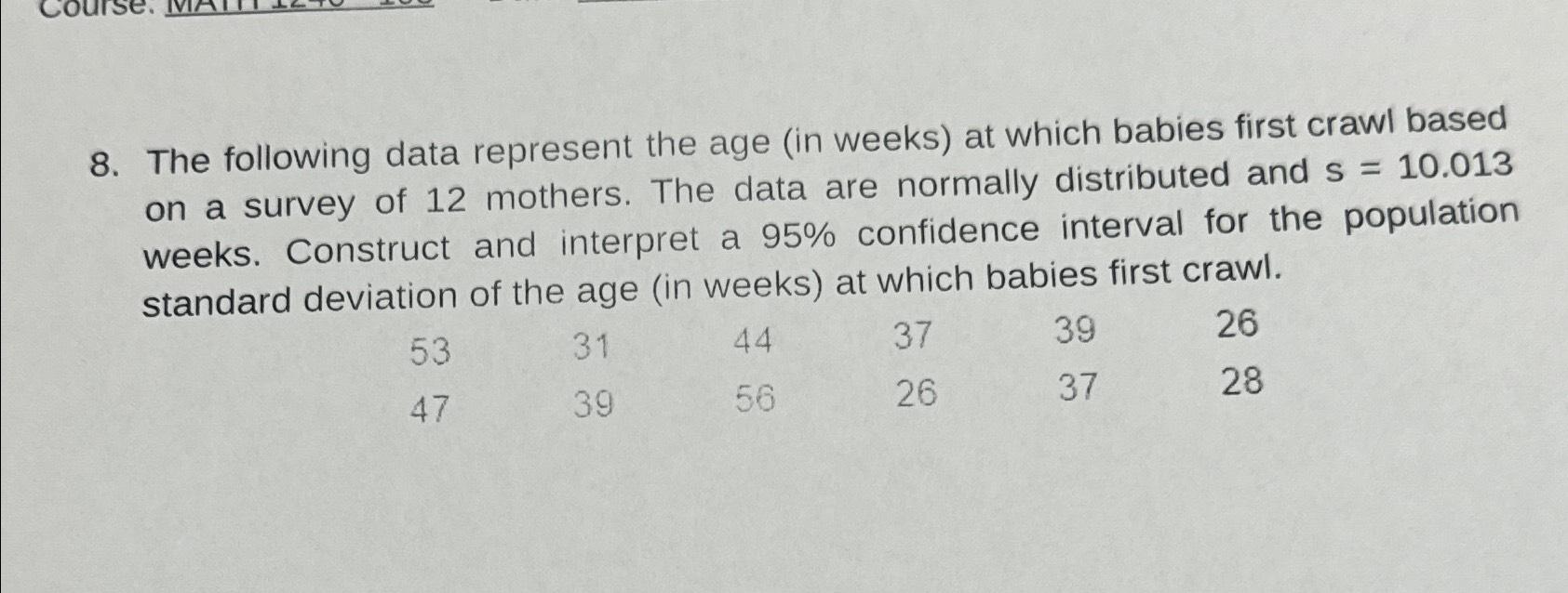 The following data represent the age (in weeks) ﻿at | Chegg.com