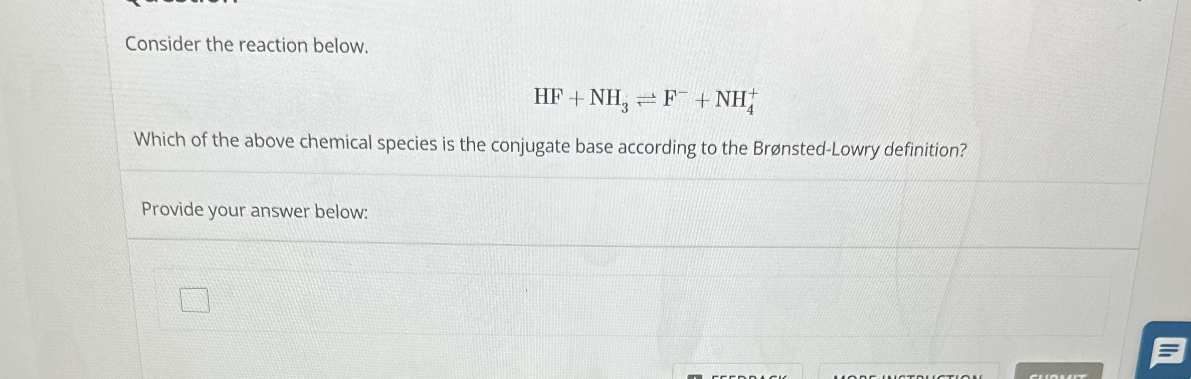 Solved Consider the reaction below.HF NH3⇌F- NH4 Which of | Chegg.com