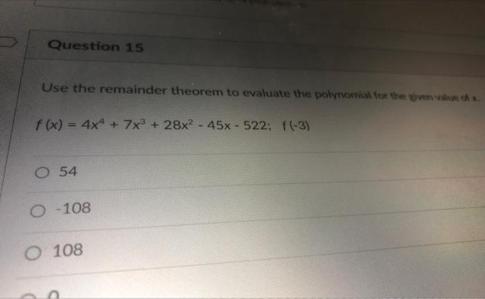 Solved Use the remainder theorem to evaluate the polynomial | Chegg.com