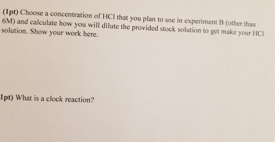 Solved (1 pt) Choose a concentration of HCl that you plan to | Chegg.com