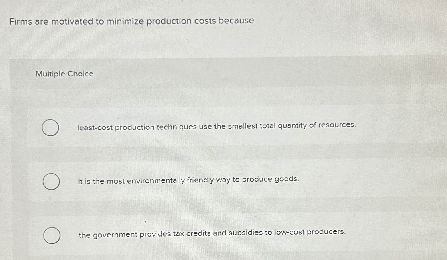 Solved Firms are motivated to minimize production costs | Chegg.com