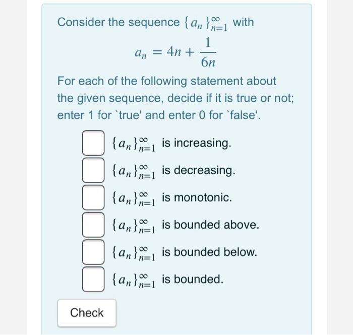 Solved Consider the sequence {an } n=1 with 1 an = 4n + би | Chegg.com