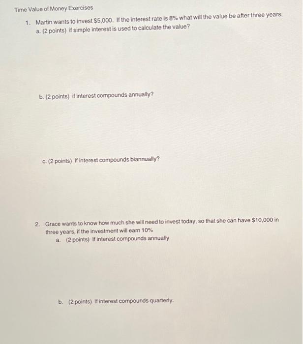 Solved Time Value of Money Exercises 1. Martin wants to | Chegg.com