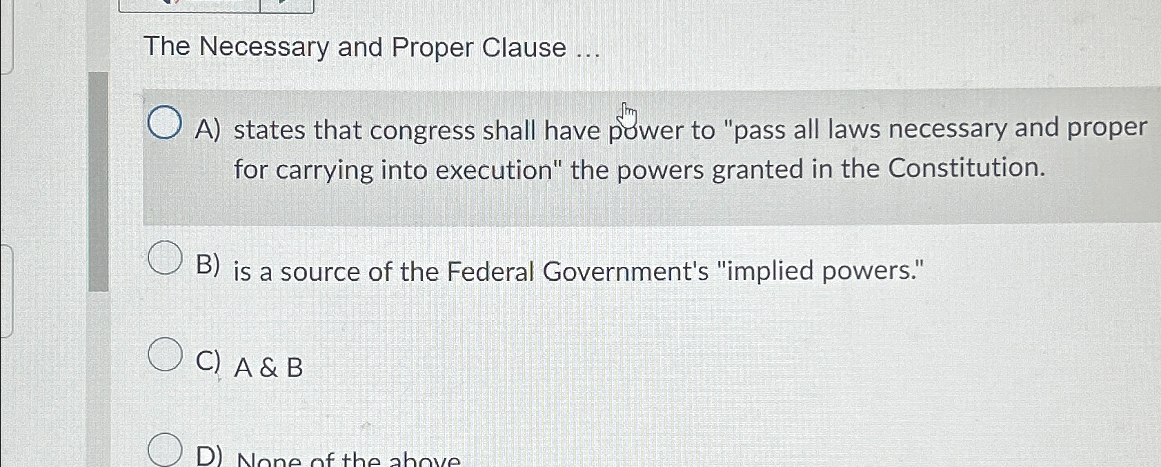 Solved The Necessary and Proper Clause ...A) ﻿states that | Chegg.com