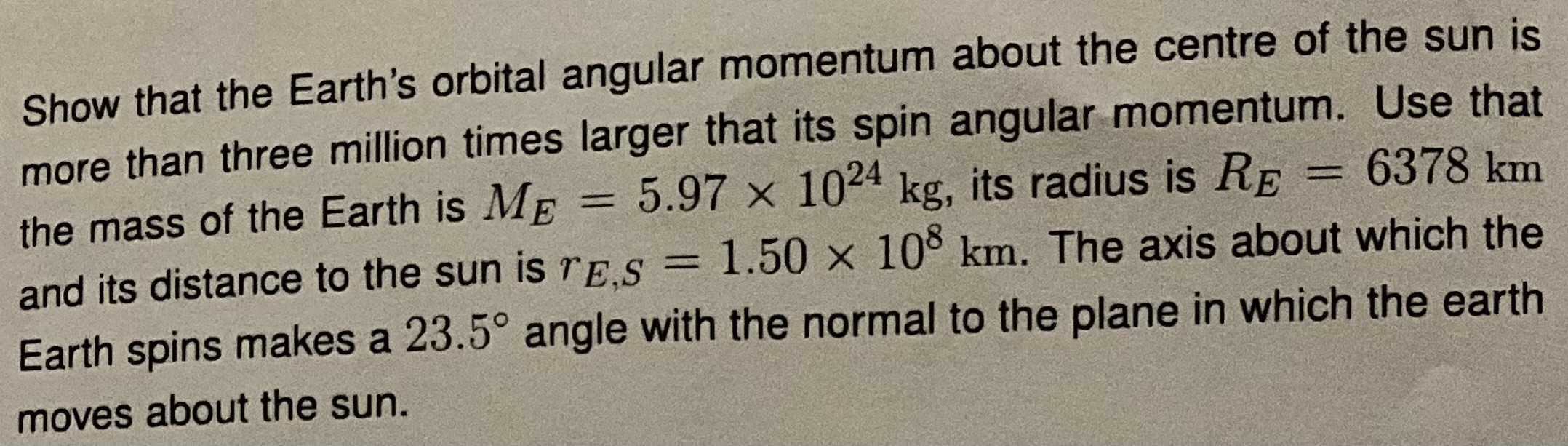 Solved Show that the Earth's orbital angular momentum about | Chegg.com