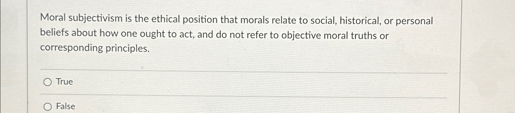 Solved Moral subjectivism is the ethical position that | Chegg.com