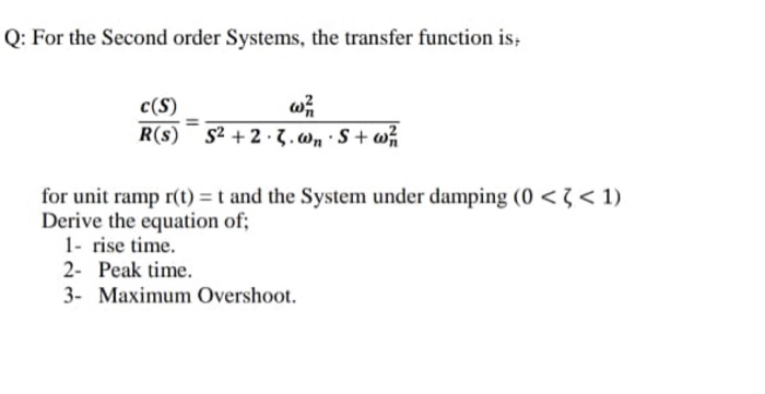 Solved Q: For the Second order Systems, the transfer | Chegg.com
