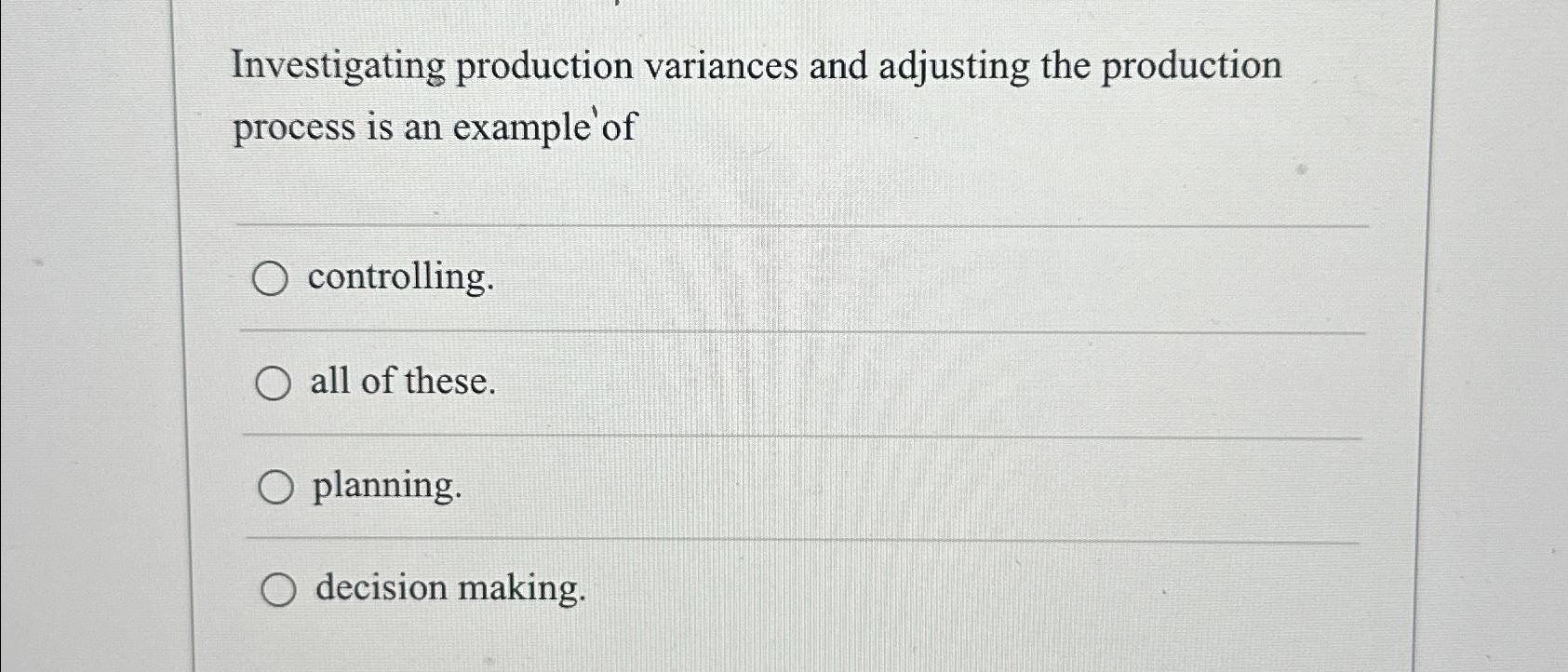 Solved Investigating production variances and adjusting the | Chegg.com