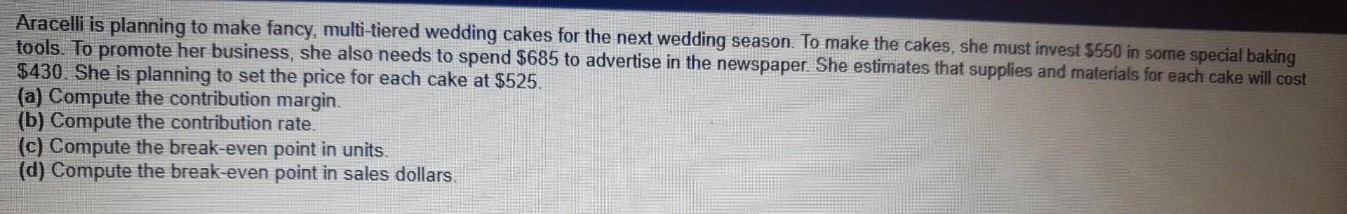 Solved Aracelli is planning to make fancy, multi-tiered | Chegg.com