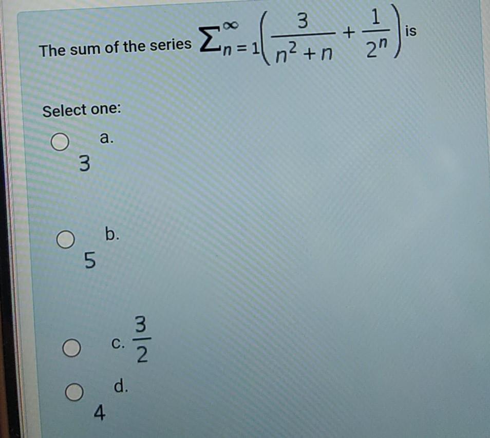 Solved 3 is En-1 m2 +n The sum of the series + 2n Select | Chegg.com