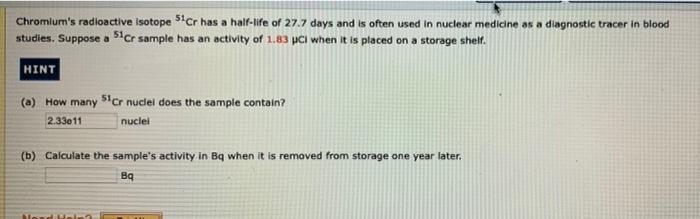 Solved Chromium's radioactive isotope 51 Cr has a half-life | Chegg.com