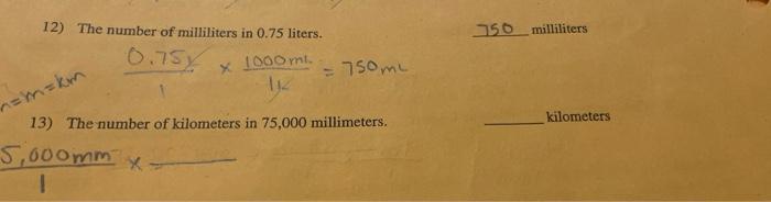 Solved 12) The number of milliliters in 0.75 liters. 750 | Chegg.com