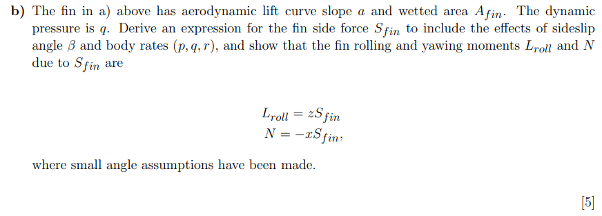 Solved b) ﻿The fin in a) ﻿above has aerodynamic lift curve | Chegg.com