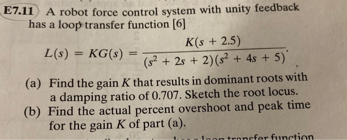 Solved E711 A robot force control system with unity feedback | Chegg.com