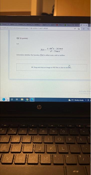 Solved Q2 (6 points) ift f(x)=a2−7tanxz+sin2+−∣x∣cosx | Chegg.com